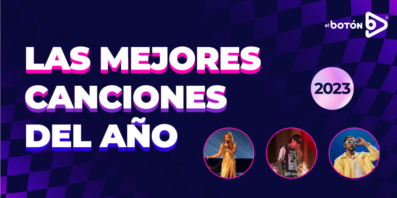 Las mejores canciones del 2023 según El Botón - Noticias
